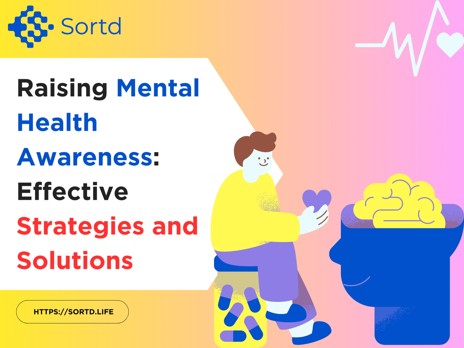 Raising Mental Health Awareness: Effective Strategies and Solutions - Sortd - Mental Wellbeing ...